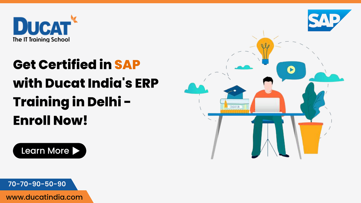 Get Certified In Sap With Ducat Indias Erp Training In Delhi — Enroll