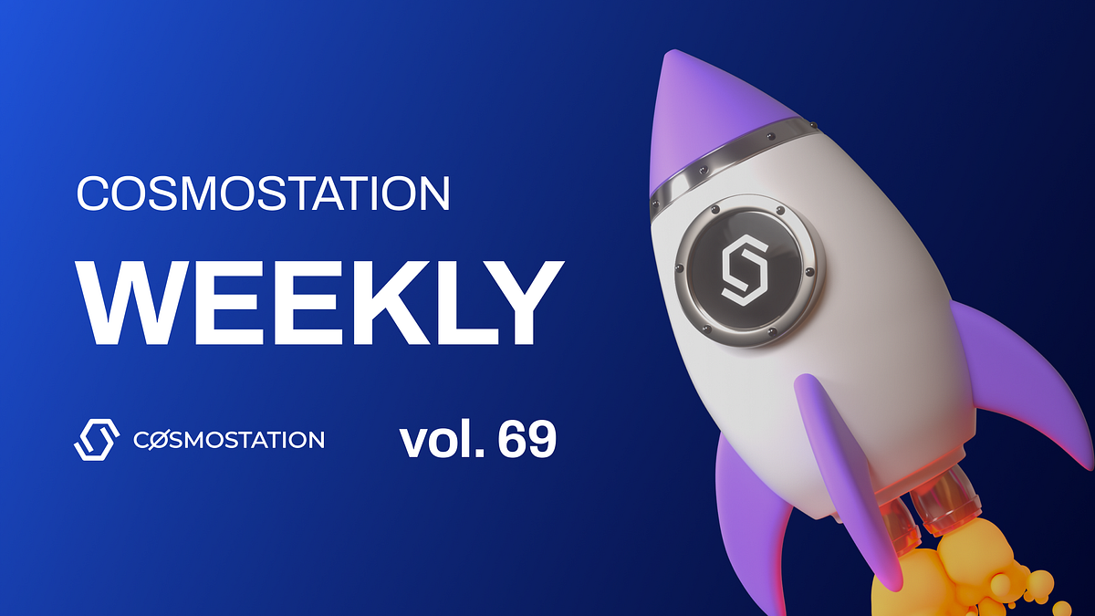 Cosmostation Weekly vol.69. What happened at the station in last… | by Mikey JH Lee ...