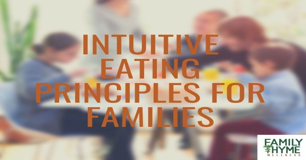 Intuitive Eating Principles for Families | by Linda Ankner, MS, RD, LD ...