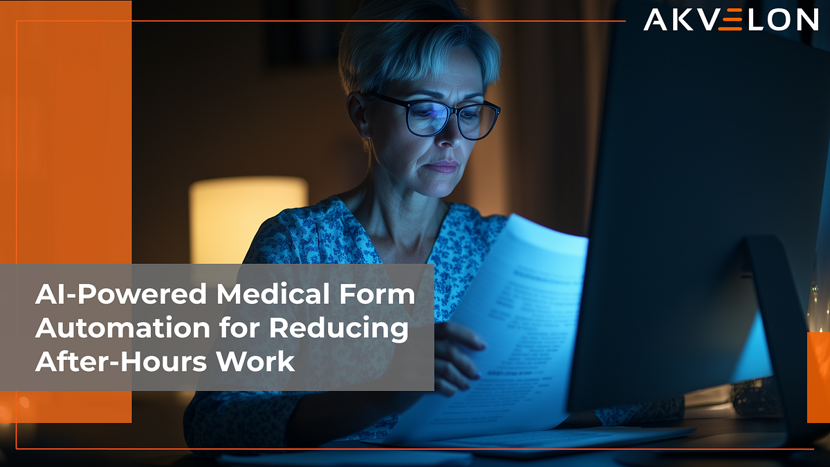 AI-Powered Medical Form Automation for Reducing After-Hours Work | by ...