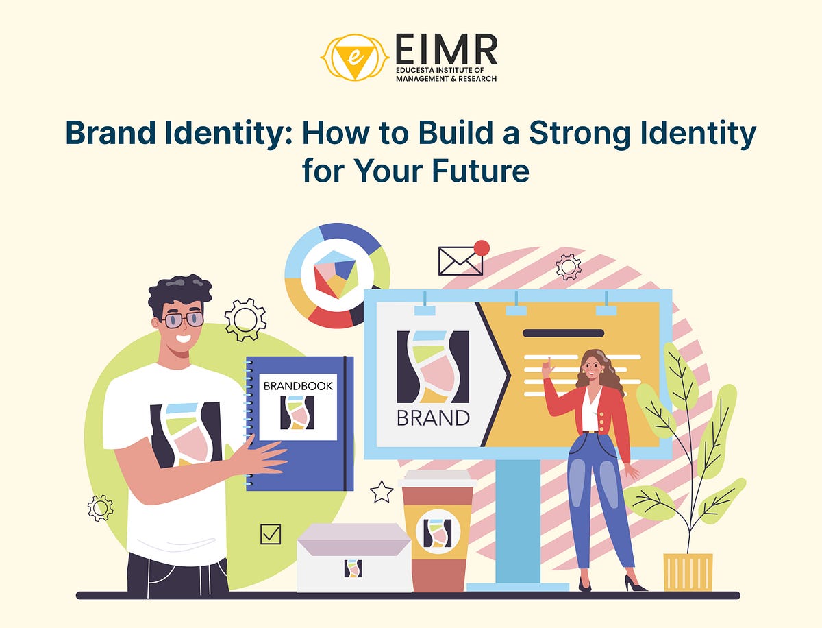 Brand Identity: How to Build a Strong Brand Identity for Your Future ...