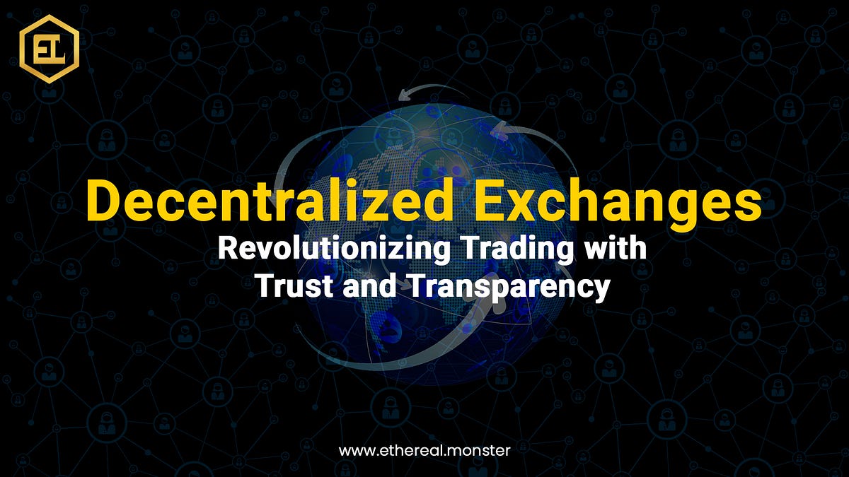 A Deep Dive into Decentralized Exchanges | by Blockchain Ethereal | Aug, 2024 | Medium