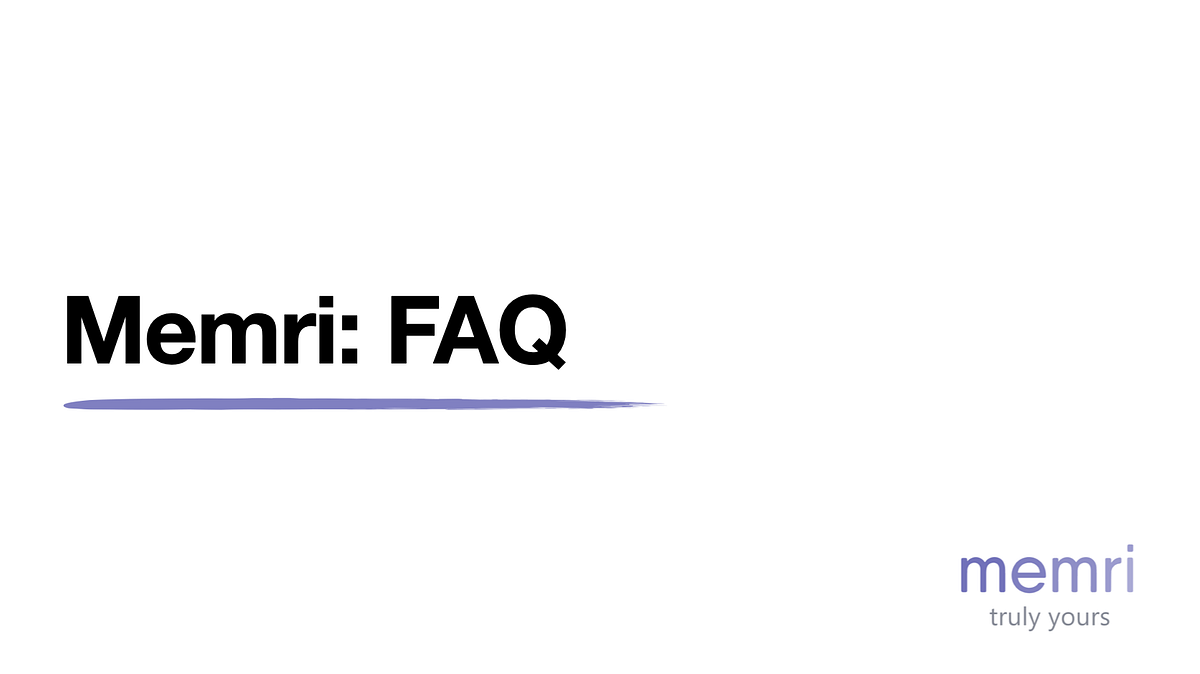 Memri: FAQ. What is Memri? | by Memri | Medium