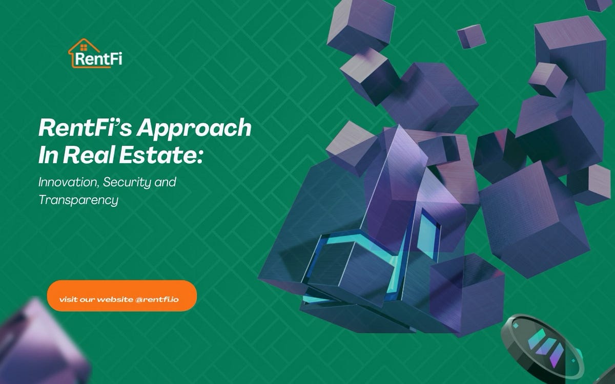 RentFi’s Approach: Innovation, Security, and Transparency in The Real ...