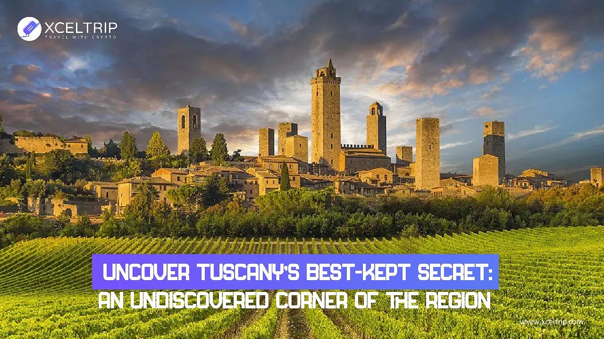 Uncover Tuscany’s Best-Kept Secret: An Undiscovered Corner of the ...