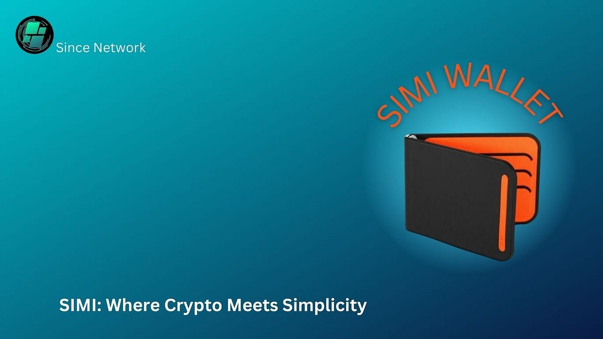 SINCE Network Partners with Simi Wallet: | by Victor Udoh | Feb, 2025 | Medium
