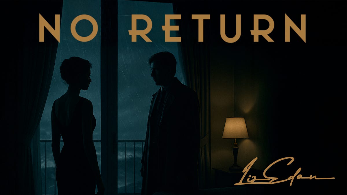 No Return. The Night That Wouldn’t Let Her Go | by Liz Edon | Nov, 2025 ...