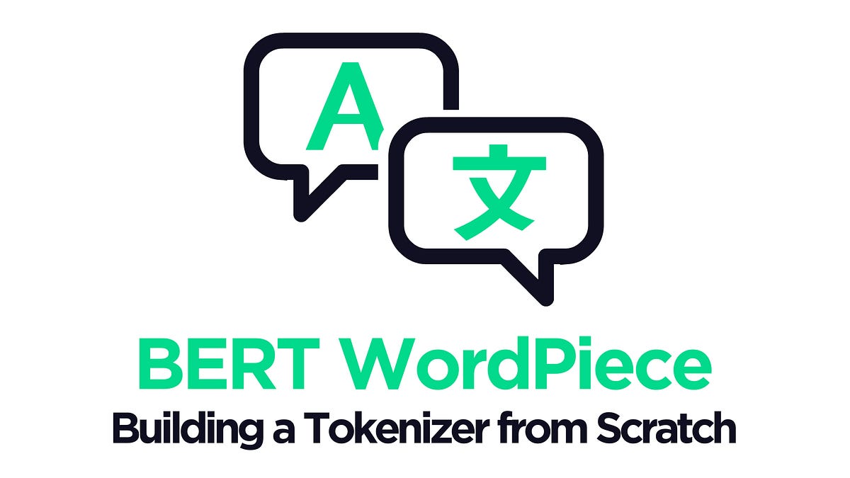 BERT WordPiece Tokenizer Tutorial | TDS Archive