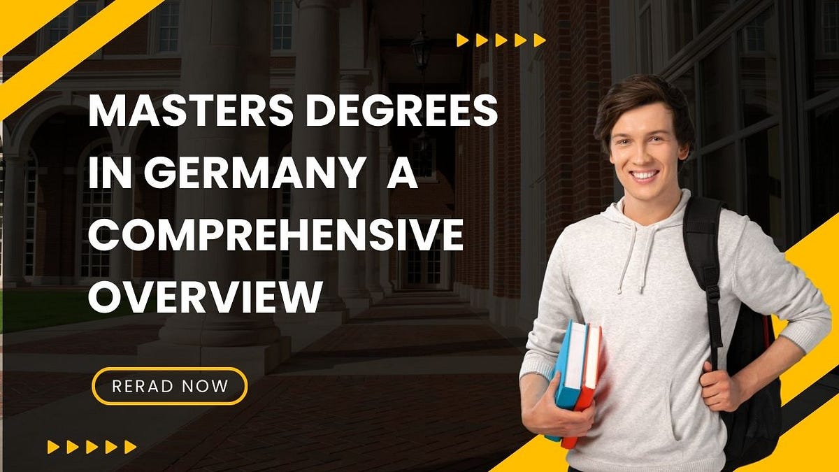 Masters Degrees in Germany: A Comprehensive Overview | by Navneetkumar ...