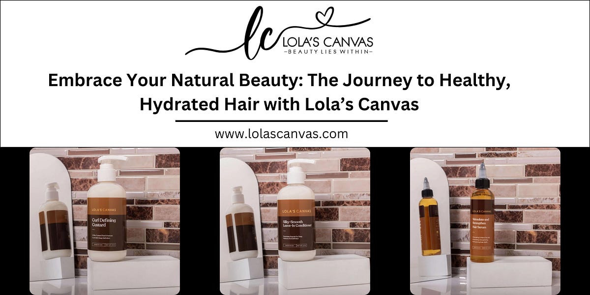 Embrace Your Natural Beauty: The Journey to Healthy, Hydrated Hair with ...