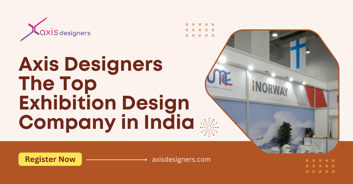 Axis Designers: The Top Exhibition Design Company in India | by ...