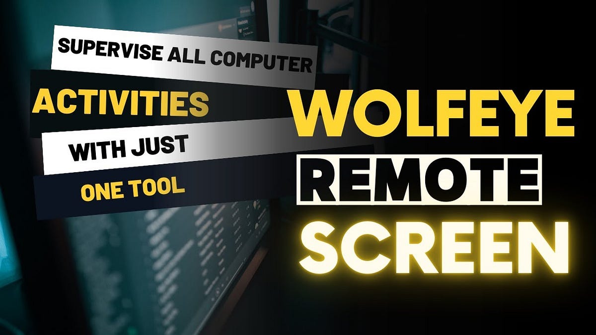 Unleash Your Inner Surveillance Maestro with Wolfeye Remote Screen | by ...