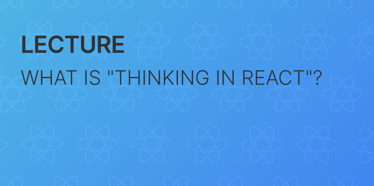 What is “Thinking in React”?. Let’s start discovering what thinking ...