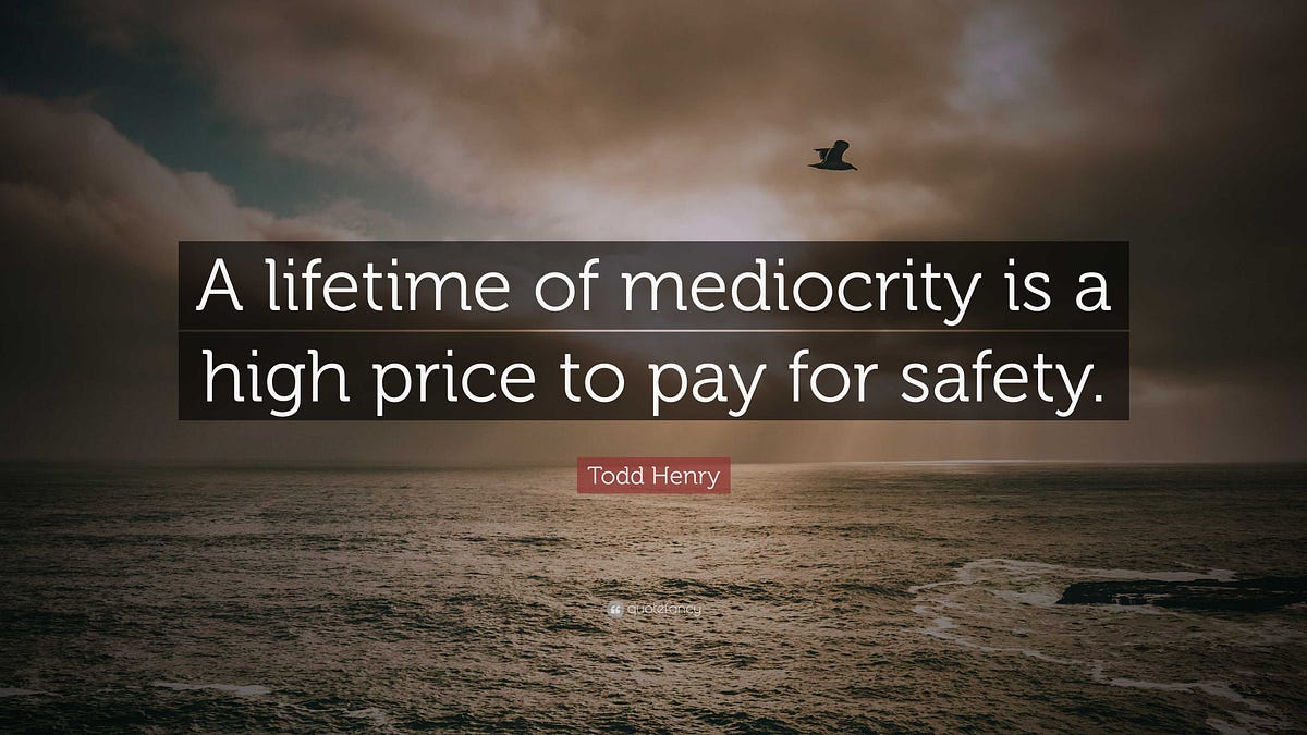 The Curse of being Average. “The difference between mediocrity and ...