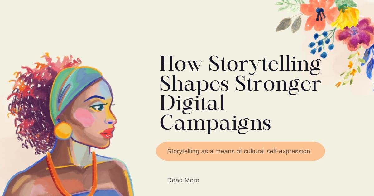 How Storytelling Shapes Stronger Digital Campaigns | by Spill your ...