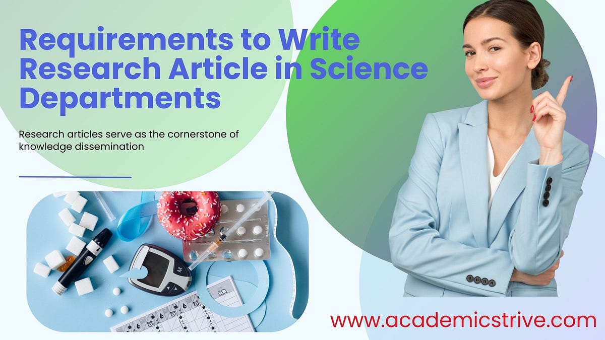 Requirements to Write Research Article in Science Departments | by ...
