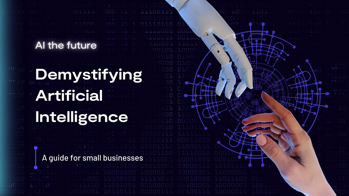 Demystifying Artificial Intelligence: A Guide for Small Business Owners | by Boundless AI | Medium