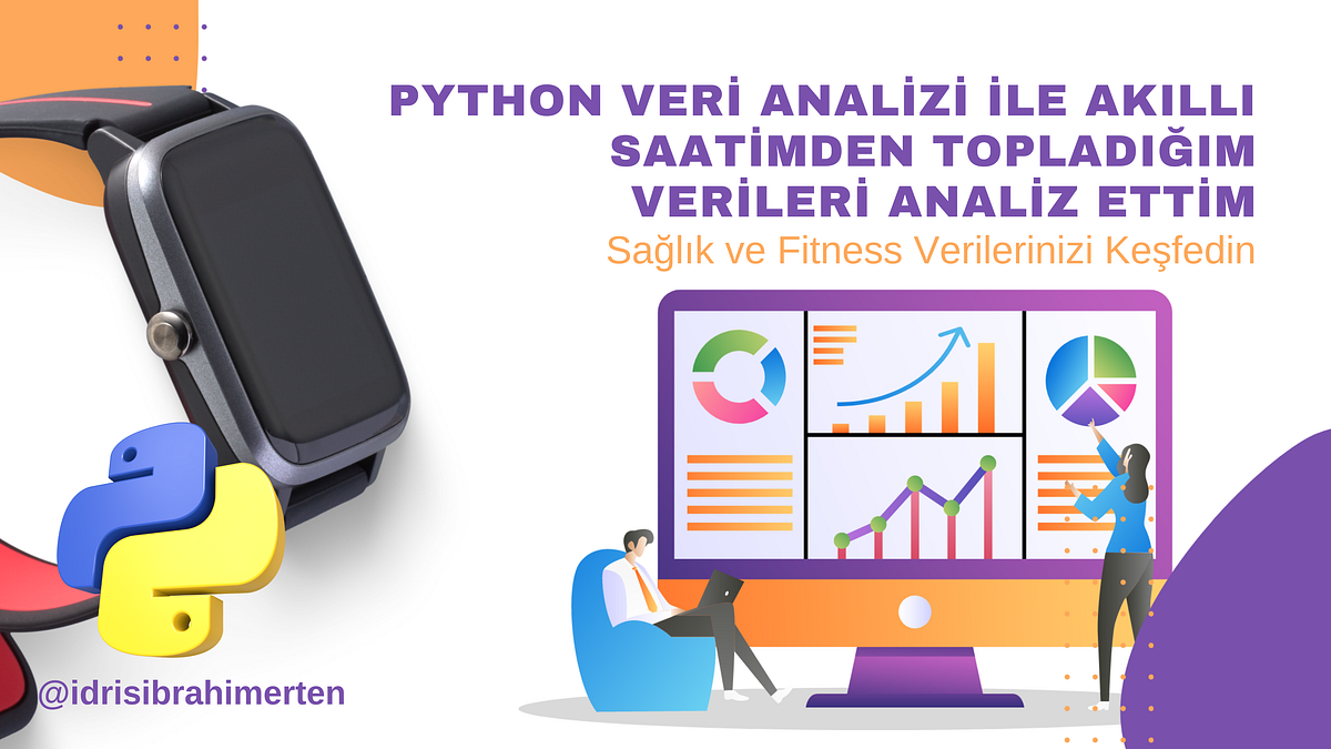 Python Veri Analizi ile Akıllı Saatimden Topladığım Verileri Analiz Ettim:Sağlık ve Fitness ...