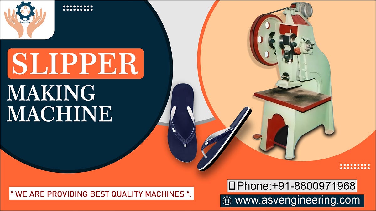Slipper Making Machine in Delhi. Are you looking to start your… | by ...