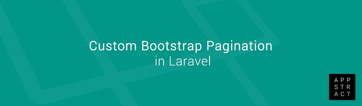 Custom Bootstrap Pagination in Laravel | by Olav van Schie | Appstract | Medium