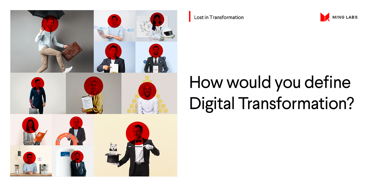 How would you define Digital Transformation? | by MING Labs | Lost In ...