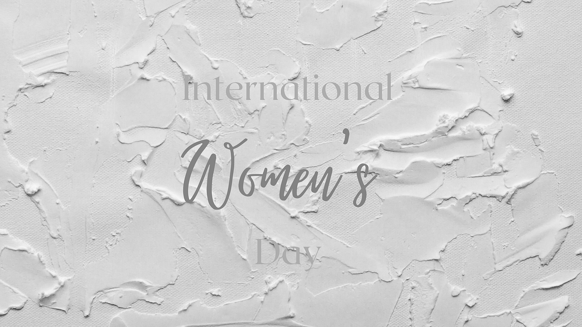 Her Day, Her Month, Her History. International Women’s Day 2021 | by ...