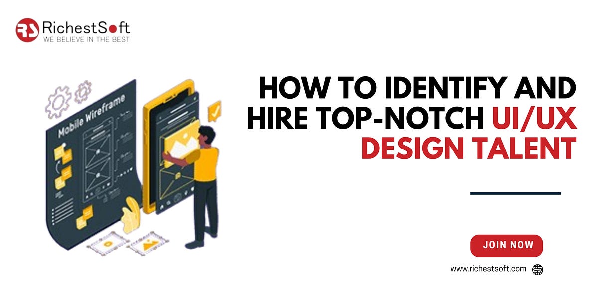 How to Identify and Hire Top-notch UI/UX Design Talent | by Jose Lyon ...
