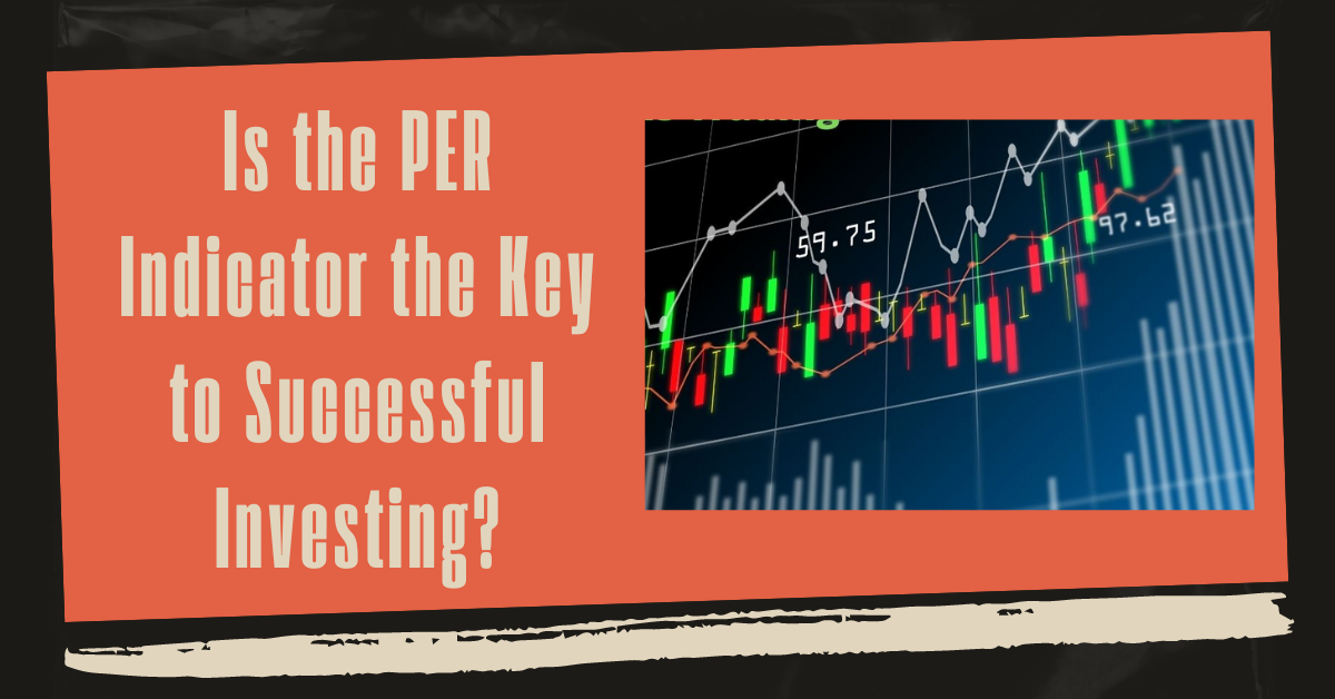 PER Indicator Explained: The One Metric Every Smart Investor Follows ...