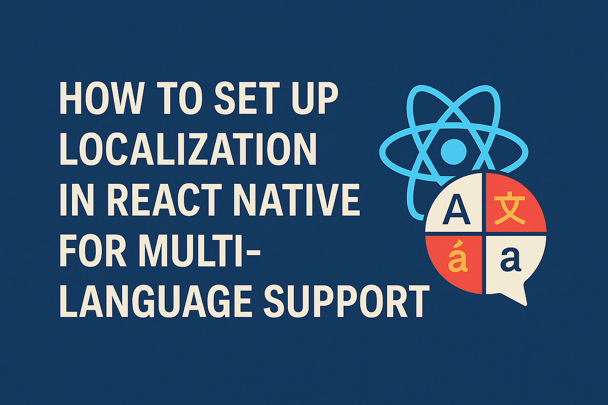 How to Set Up Localization in React Native for Multi-Language Support | by Aryan Jaiswal | Medium