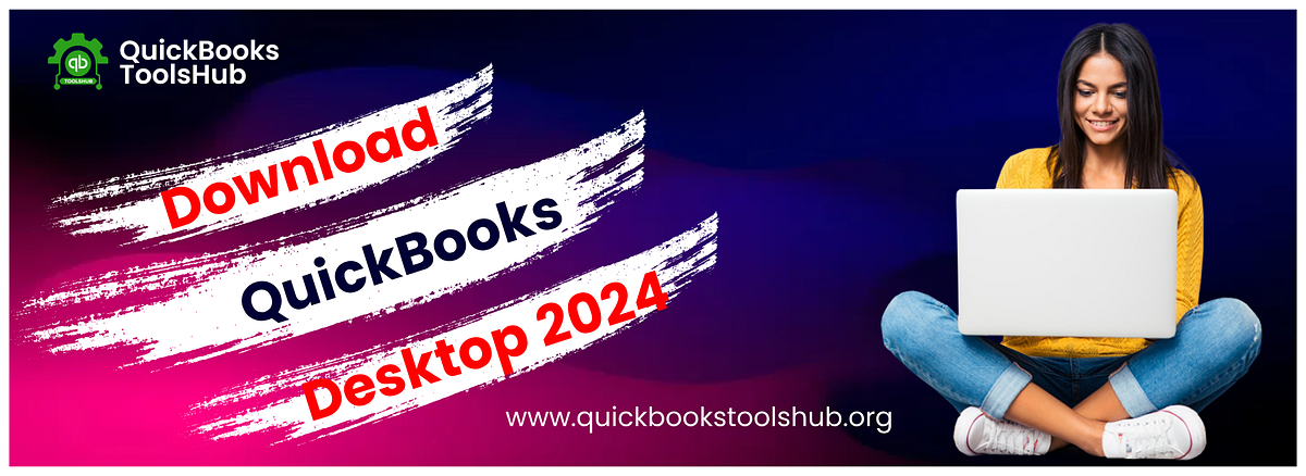 QuickBooks Desktop 2024: Elevating Business Finance to New Heights | by ...