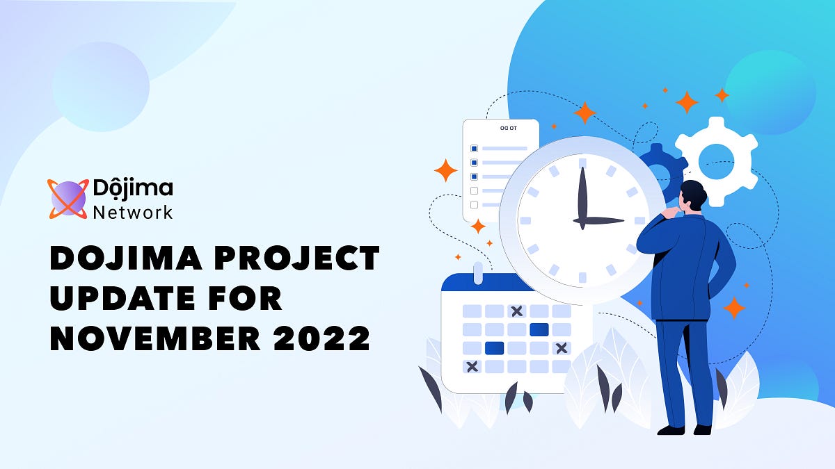 DOJIMA NETWORK PROJECT UPDATE (NOV. 2022) | by Dojima Foundation ...