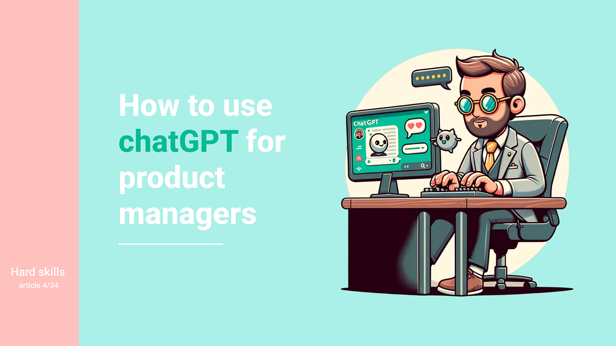 How to use ChatGPT for product managers | by KonstantinDr | Medium