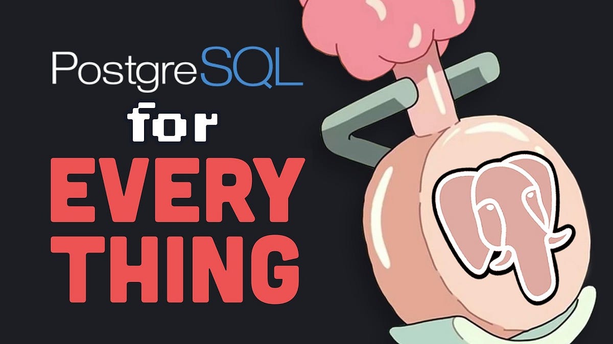 I replaced my entire tech stack with Postgres… | by psyco girl | Medium