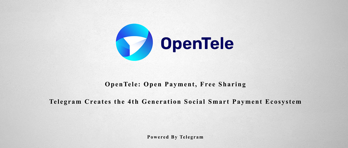 OpenTele: Pioneering an Open, Decentralized Social Payment Internet ...