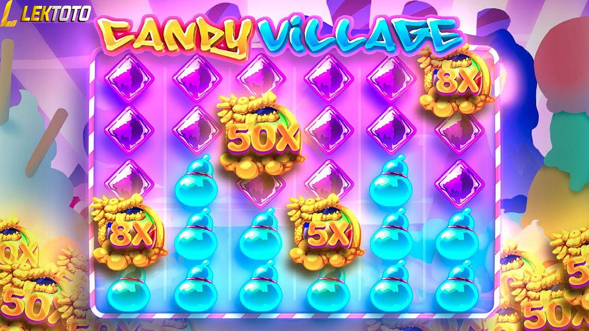 TRIK CARA BERMAIN SLOT CANDY VILLAGE AGAR MENANG BESAR | PRAGMATIC DI LEKTOTO | by Lektoto | Medium