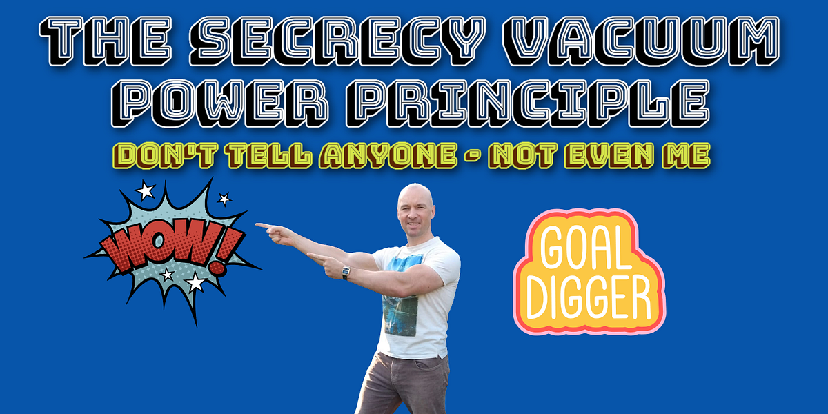 The Secrecy Vacuum Power Principle | by Dean James | Medium