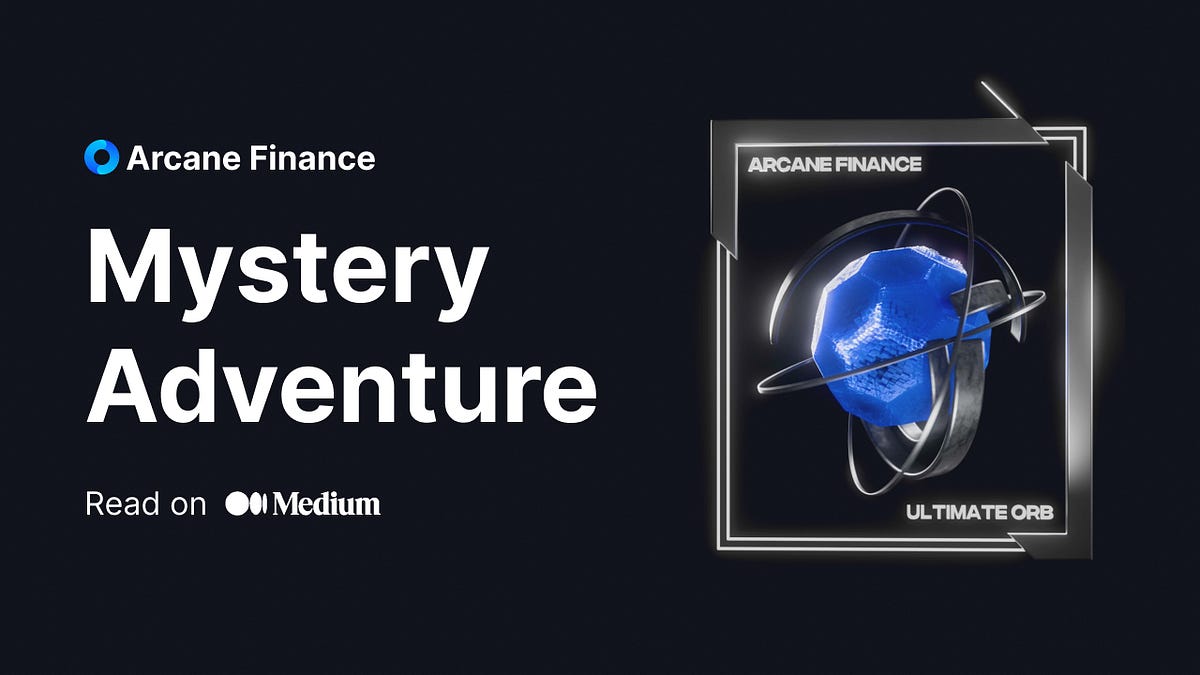 Arcane Finance Mystery Adventure. Greetings, Arcane Finance community ...