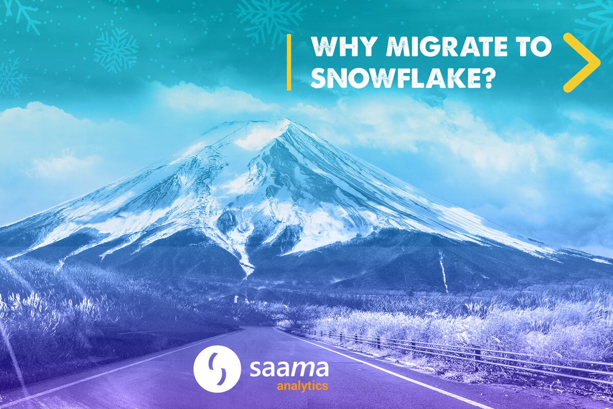 Why Migrate to Snowflake? — SaamaAnalytics | by Saama Analytics | Saama ...