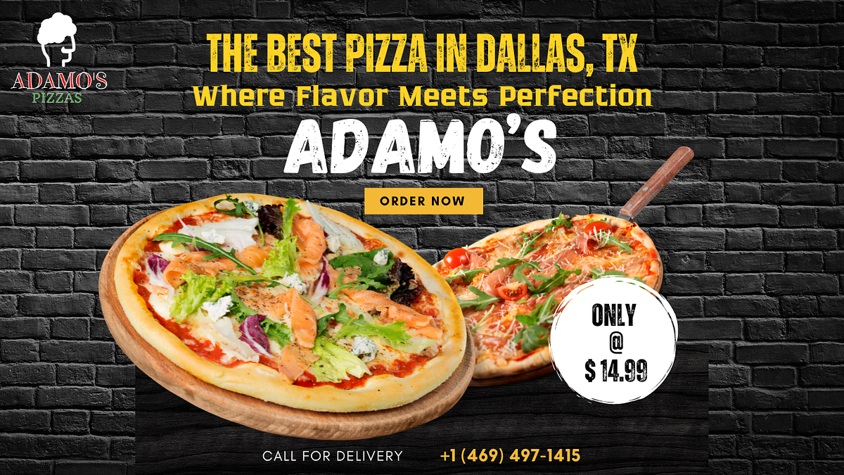 The Best Pizza in Dallas, TX: Where Flavor Meets Perfection | by Adamos ...