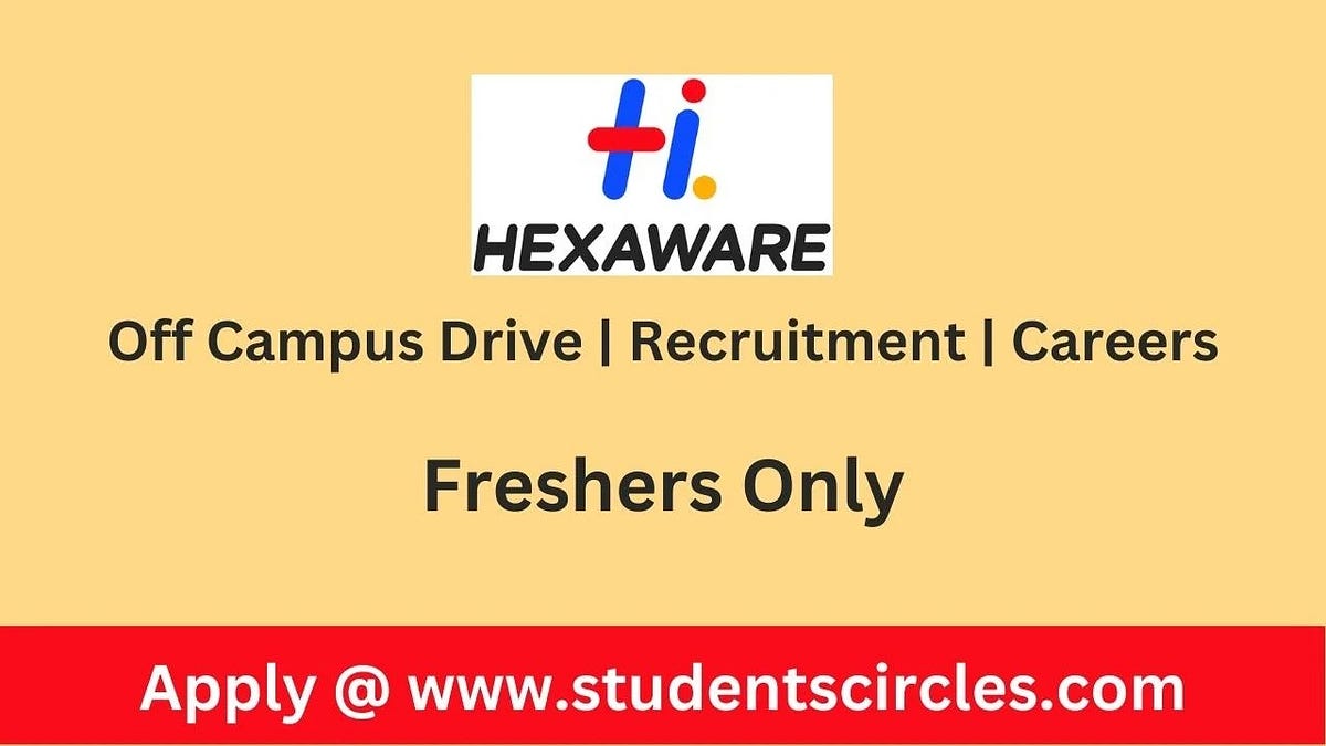 Hexaware Off Campus Drive 2023 | Fresher | Direct Link | by V G Selvam | Medium