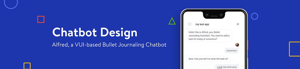 Design with me: Chatbot Design. Alfred, a VUI-based Bullet Journaling ...