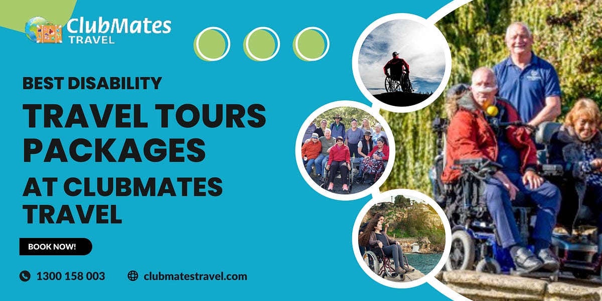 Best Disability Travel Tours Packages At Clubmates Travel - Clubmates ...