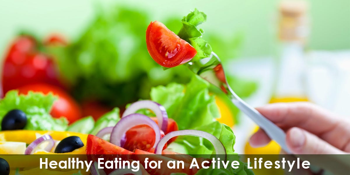 HEALTHY EATING FOR AN ACTIVE LIFESTYLE | by Informsy | Medium