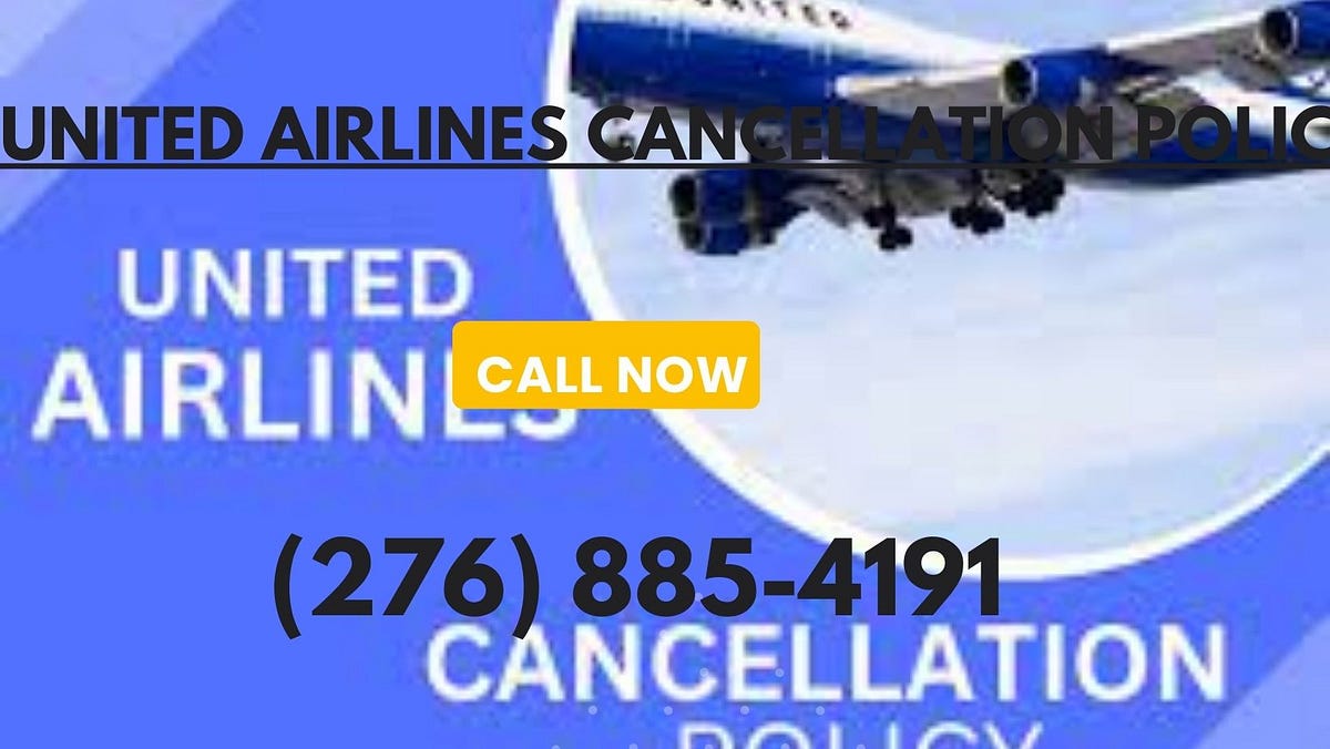 United Airlines Cancellation Policy | by sufi daniel rose | Sep, 2023 ... United Airlines Cancellation Policy | by sufi daniel rose | Sep, 2023 ...