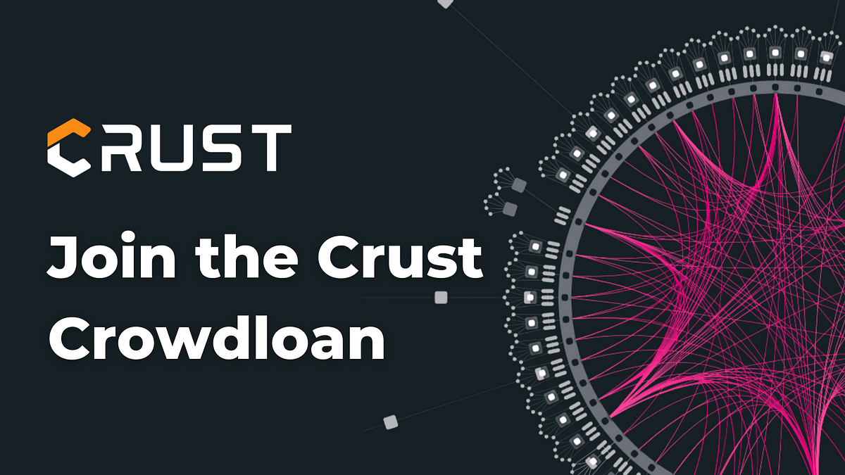 Join the Crust Shadow Crowdloan for the Kusama Parachain Slot Auction ... Join the Crust Shadow Crowdloan for the Kusama Parachain Slot Auction ...
