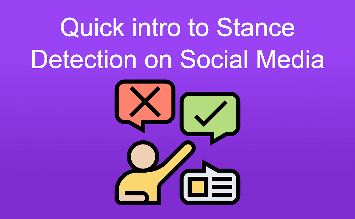Two minutes NLP — Quick intro to Stance Detection on Social Media | by ...