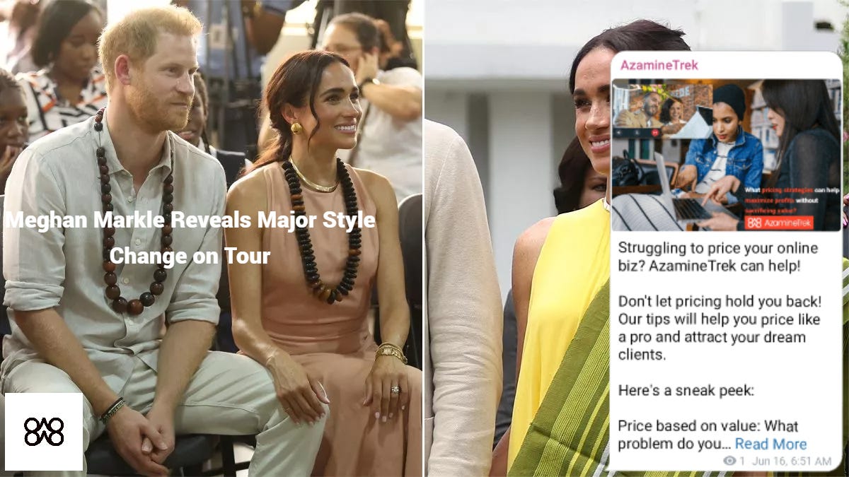 Meghan Markle Reveals Major Style Change on Tour - AzamineTalks - Medium
