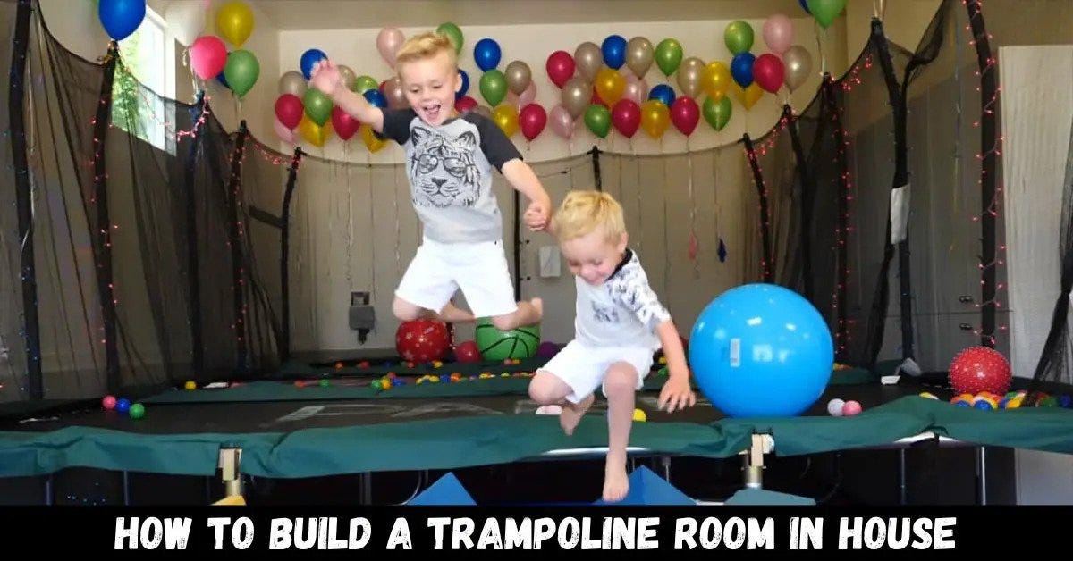 How to Build a Trampoline Room in House? - Trampoline Mind - Medium