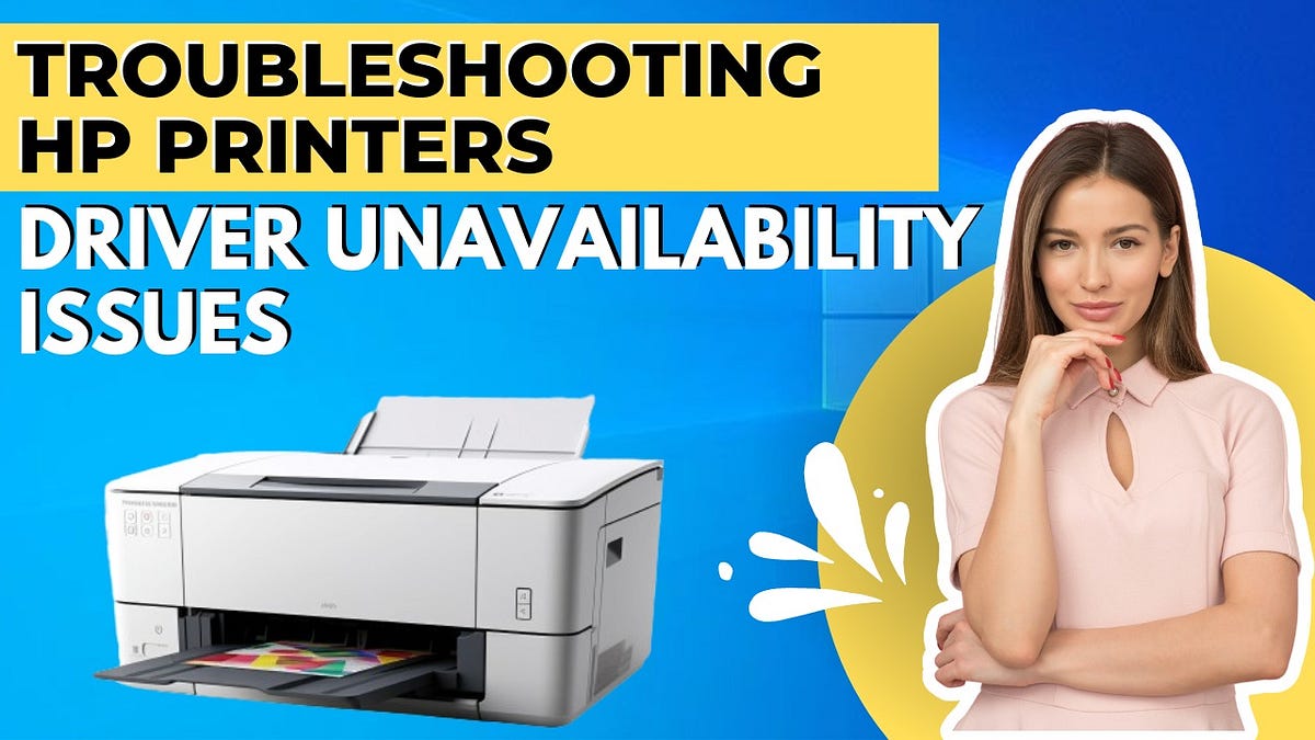 Troubleshooting HP printers driver unavailability issue | by Innovative ...