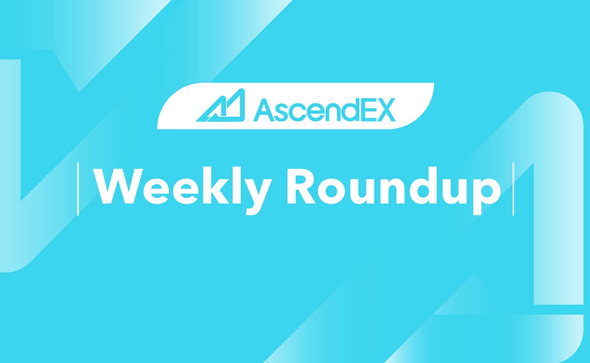 AscendEX Weekly Roundup | May 9— May 14, 2021 | by AscendEX Support ...